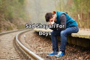 Emotional Sad Shayari for Boys Display Your Deepest Feelings